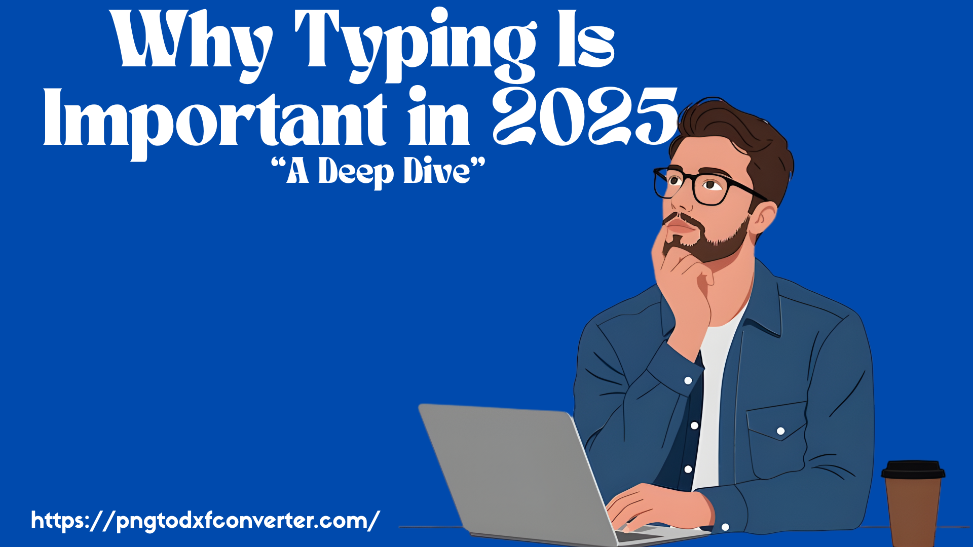Why Typing Is Important in 2025: A Deep Dive
